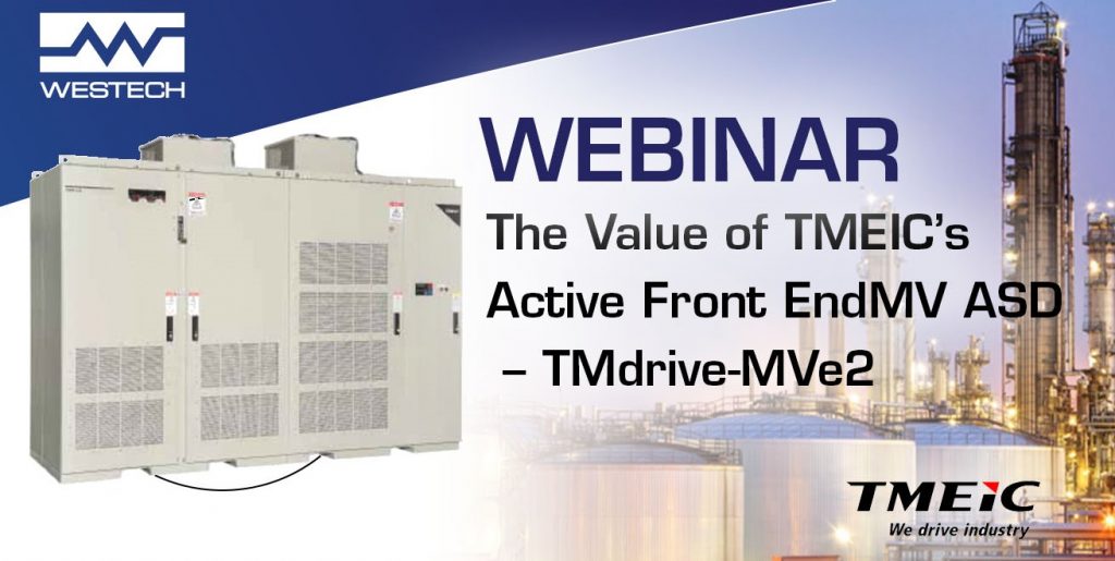 WEBINAR: The Value of TMEIC’s Active Front End MV ASD – TMdrive-MVe2 ...