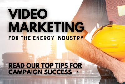 9 Tips For Video Marketing Campaign Success For The Energy Industry ...
