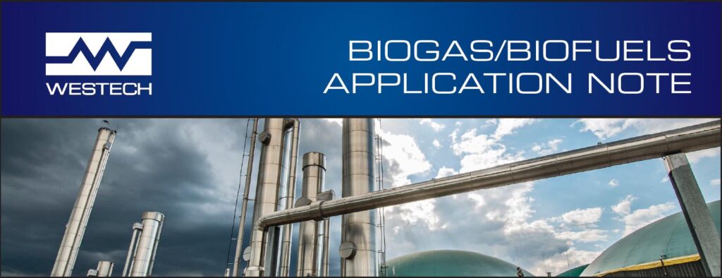 Biogas/Biofuels Application Note - What is Biogas/Biofuels?: Learn More ...