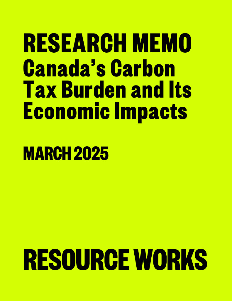 Canada’s Carbon Tax Burden and Its Economic Impacts - March 2025 ...